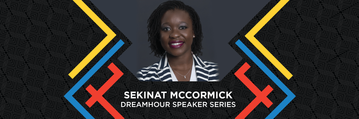 DreamHour Speaker Series: Sekinat K. McCormick, MD » DreamWeek San Antonio